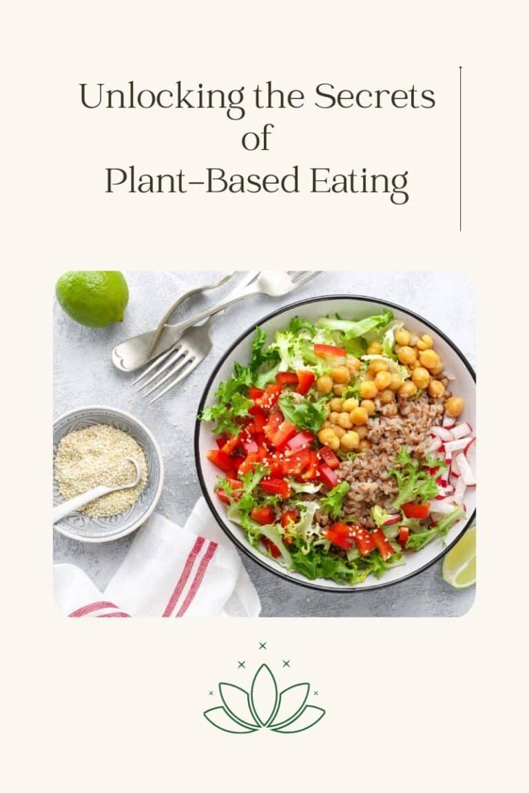 Unlocking the Secrets of Plant-Based Eating